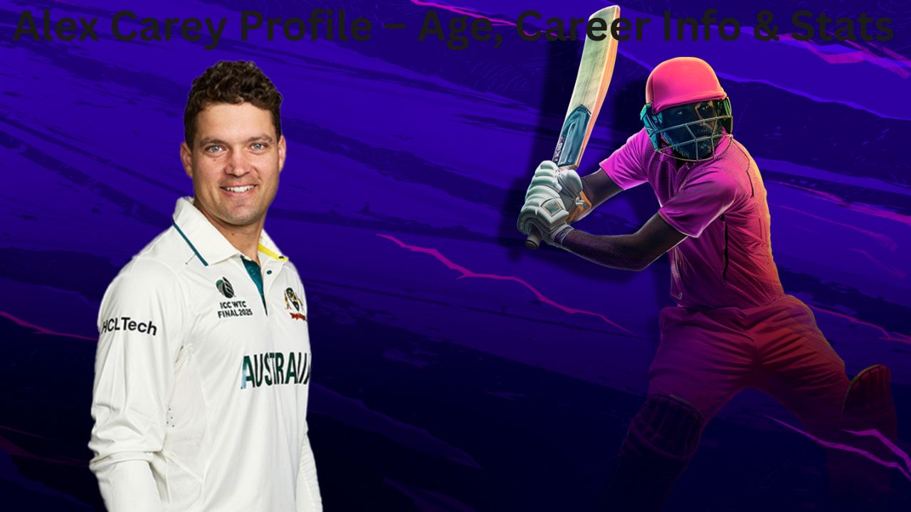 Alex Carey Profile – Age, Career Info & Stats