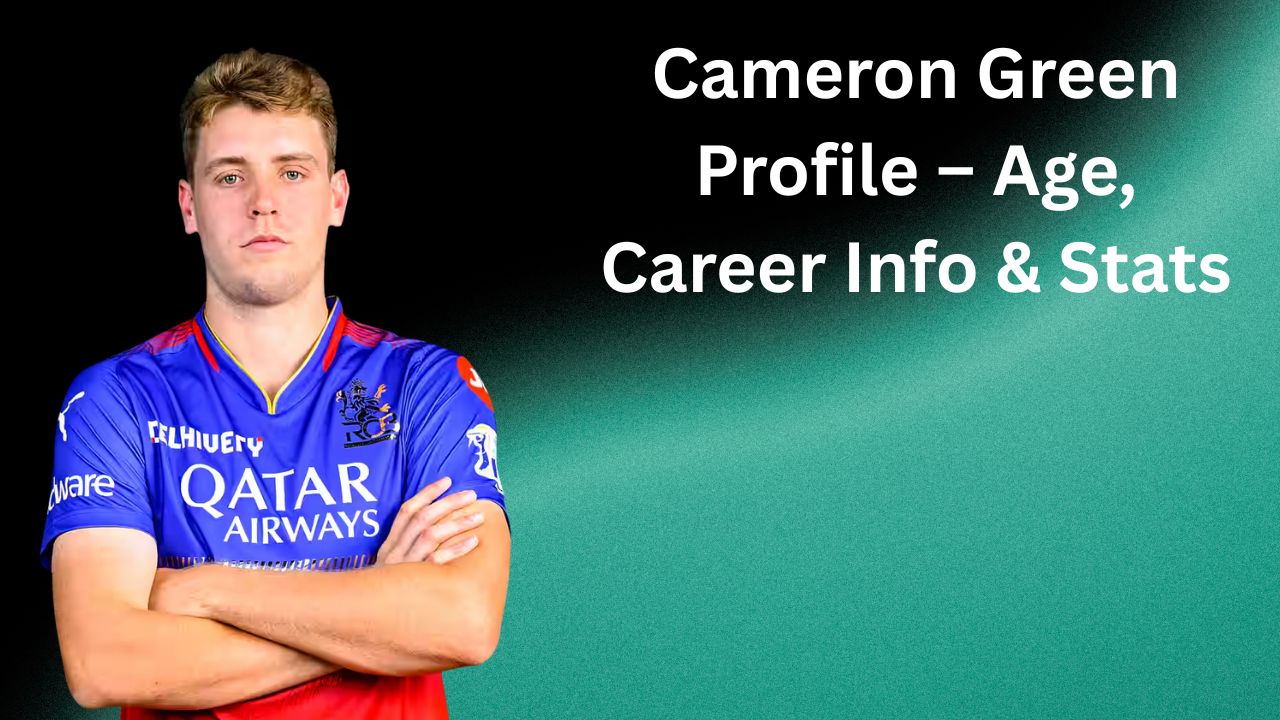 Cameron Green Profile – Age, Career Info & Stats