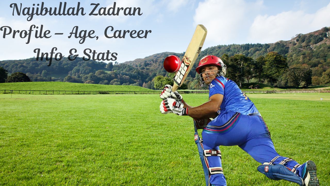 Najibullah Zadran Profile – Age, Career Info & Stats