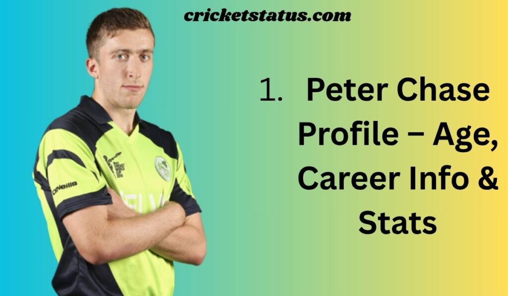 Peter Chase Profile – Age, Career Info & Stats