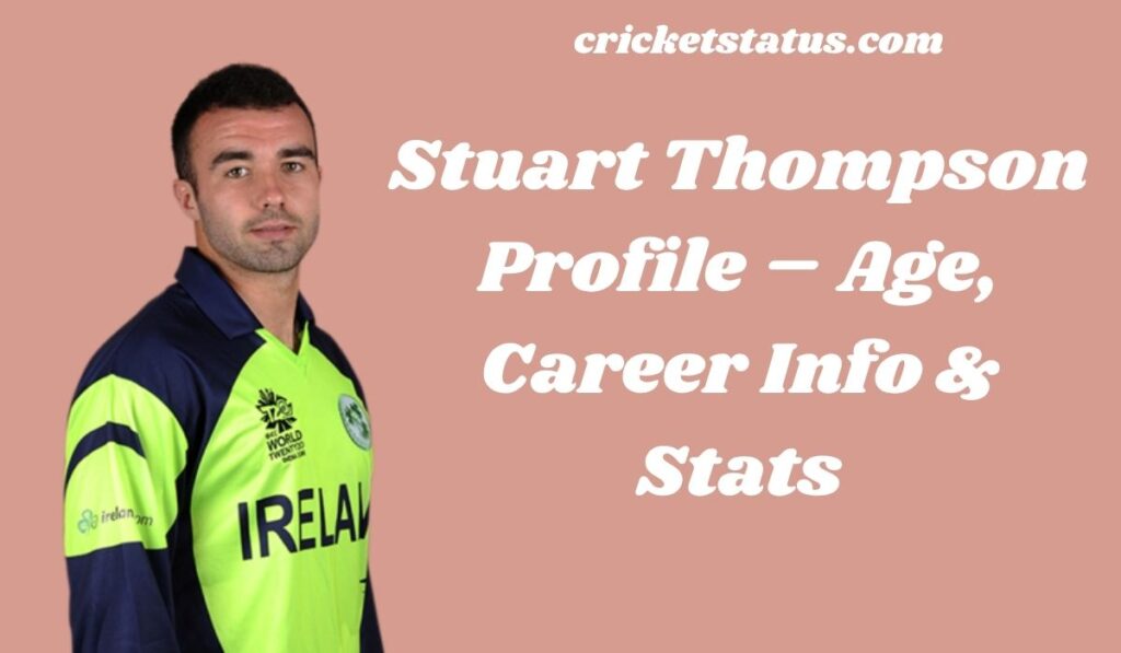 Stuart Thompson Profile – Age, Career Info & StatsProfile – Age, Career ...